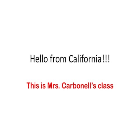 Hello from California!!! | PPTX