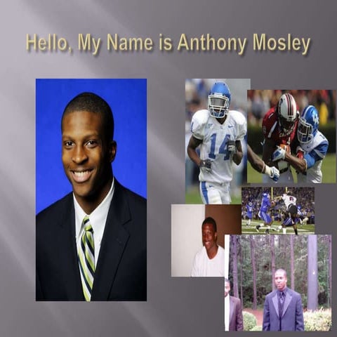 Hello, My Name Is Anthony Mosley | PPTX