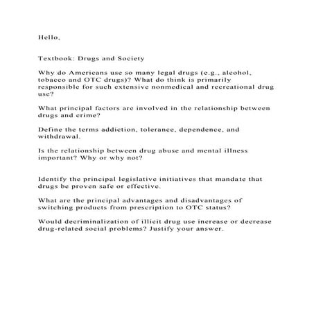 Hello,Textbook Drugs and SocietyWhy do Americans use so m.docx