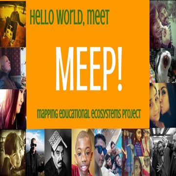 Hello World, meet MEEP! Mapping Educational Ecosystems Project. | PDF ...
