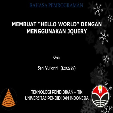 Hello world with j query seni yuliarini | PPTX