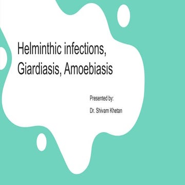 Helminthic infections, Giardiasis and Amoebiasis.pptx