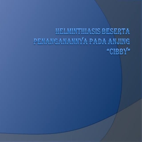Helmintiasis atau penyakit cacingan pada anjing | PPT