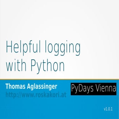 Helpful Logging With Python Ppt
