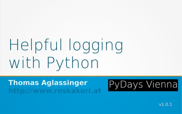 Helpful Logging With Python Ppt