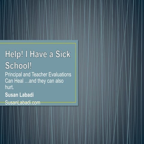 Help! I have a sick school! Principal and Teacher Evaluations Can Heal ...