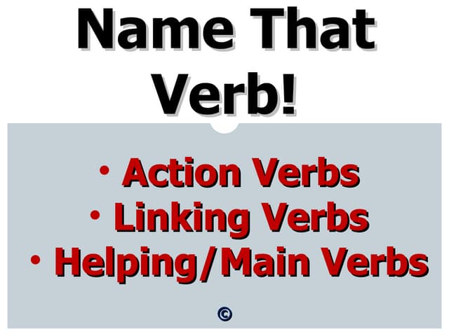 Verbs: Action, Linking, Main and Helping | PPTX