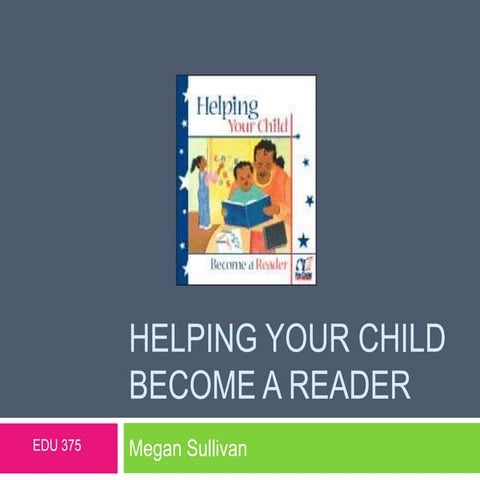 Helping Your Child Become a Reader | PPTX