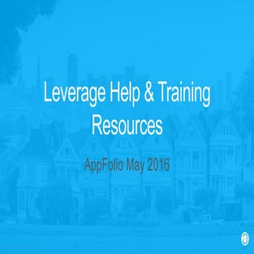 Leverage AppFolio Help & Training Resources (webinar slides) | PPTX
