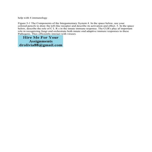 help with 4 immunology Figure 5-1 The Components of the Integumentar.pdf