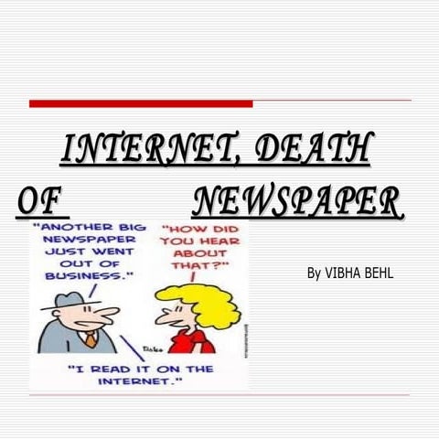 INTERNET THE DEATH OF NEWSPAPERS | PPT