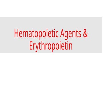 Hematopoietic Agents & Erythropoietin.pptx