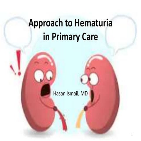 Approach to Hematuria in primary care | PPT