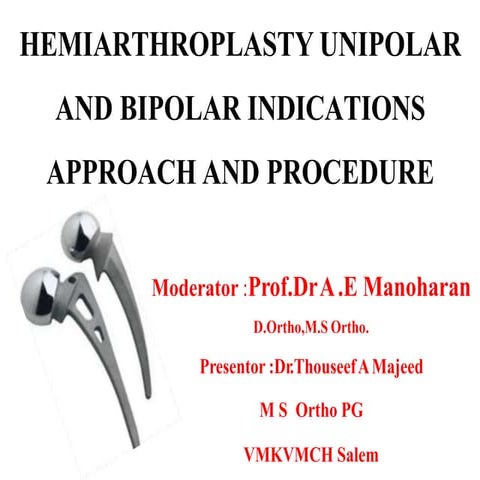 BIPOLAR HEMIARTHROPLASTY (1).pptx