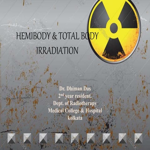 Hemibody and total body radiation | PPTX