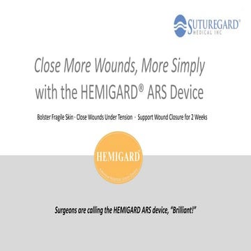 HEMIGARD ARS Device - Close More Wounds, More Simply | PPT