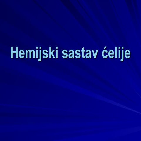 Hemijski sastav celije 2010.ppt prezentacija | PPT