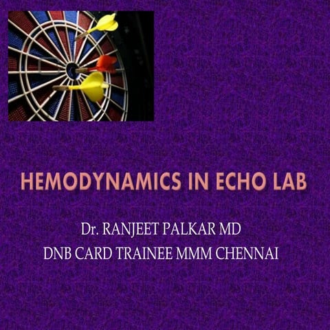 Hemodynamics in echo lab by Dr. Ranjeet S.Palkar | PPTX