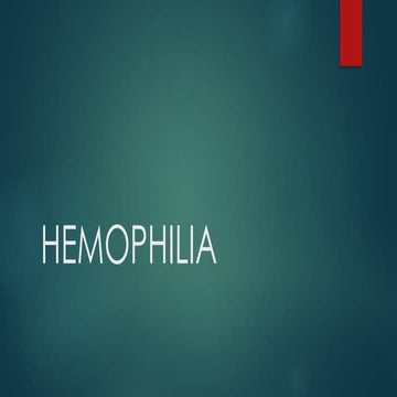 Hemophilia presentation-1.pptx Hemophilia presentation-1.pptx