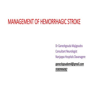 Hemorrhagic stroke management Dr Ganesh.pptx