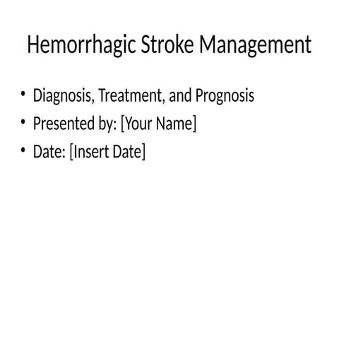 Hemorrhagic_Stroke_Management_PPT.pptx file | PPTX