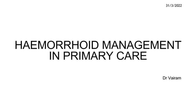 HEMORRHOIDS- anatomy, pathophysiology, clinical features, diagnosis and ...