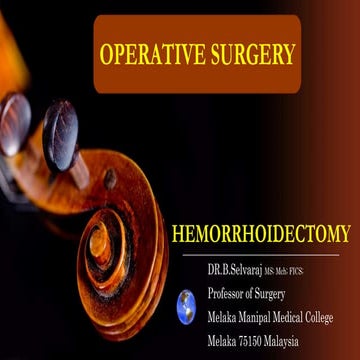Hemorrhoidectomy/ operative surgery | PPTX