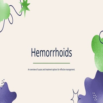 Hemorrhoids are swollen and inflamed veins | PPTX