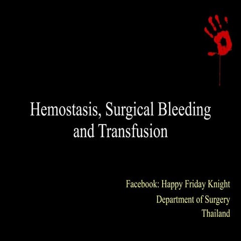 Hemostasis, Surgical bleedin, and Transfusion | PPTX