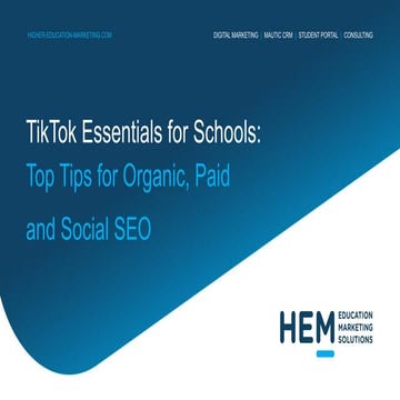 TikTok Essentials for Schools - Top Tips for Organic, Paid and Social SEO.pdf