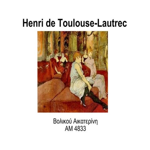 Henri de toulouse lautrec | PPT