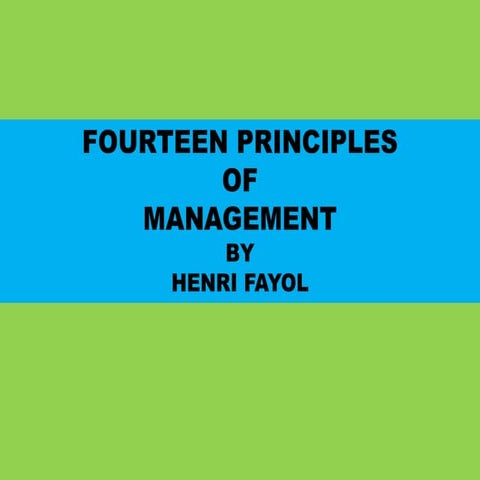 Henri fayol 14 principles with amendments(1) | PPTX