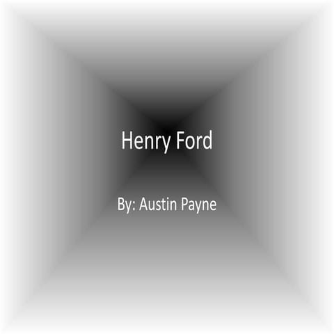 Henry ford presentation | PPTX