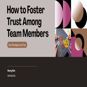Henry Kim on How to Foster Trust Among Team Members | PDF