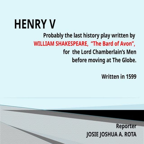 HENRY V: Probably the last history play by William Shakespeare | PPT
