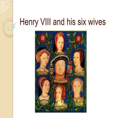 Henry viii and his six wives ppt | PPTX
