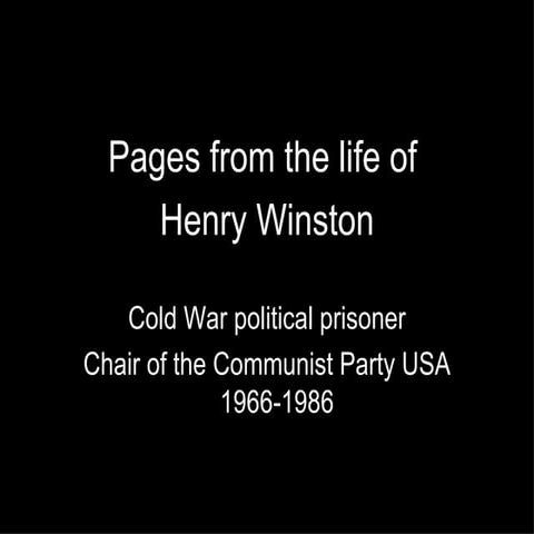 Henry Winston 100 Year Commemoration | PPT