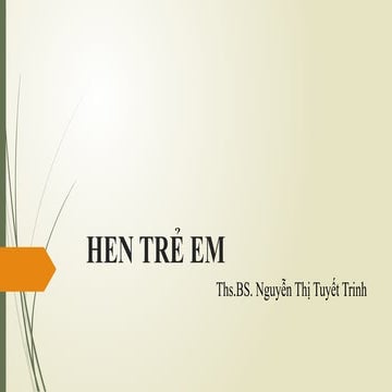HEN TRẺ EM_BÀI THAM KHẢO CỦA BS TRINH.pptx