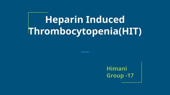 HEPARIN INDUCED THROMBOCYTOPENIA (HIT) | PPT