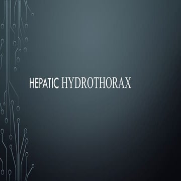 HEPATIC HYDROTHORAX presentationss .pptx