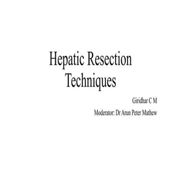 Hepatic Resection techniques[Autosaved]-1.pptx