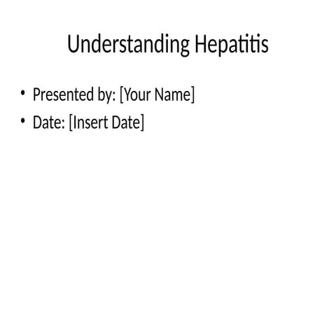 Hepatitis_Presentation,.....................× | PPTX