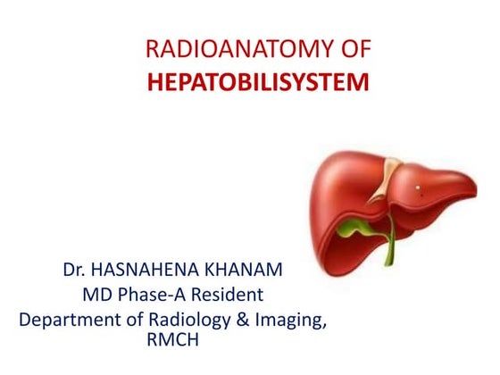 Radiological anatomy of biliary system | PPTX