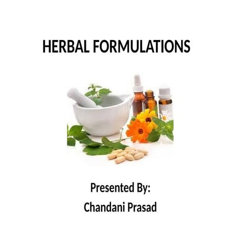 HERBAL FORMULATIONS. NDDS, Solid, Liquid , semisolid dosage formspptx | PPTX