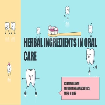 Herbal ingredients in Oral care | PPTX