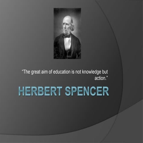 Herbert spencer - Sociological Theory | PPTX