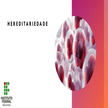 HEREDITARIEDADE e Genética - uma aula sobre | PPTX