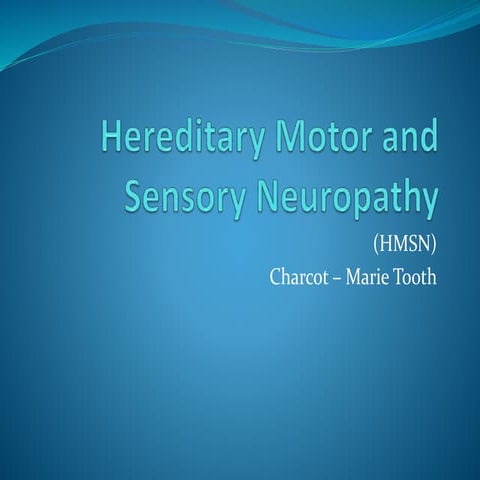 Hereditary motor and sensory neuropathy | PPTX
