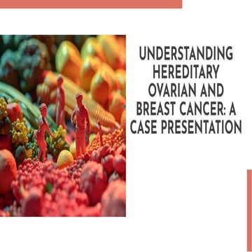 hereditary ovarian breast cancer presentation case.pdf