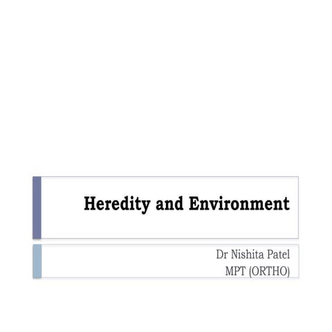 Heredity and Environment. (psychology )pptx | PPTX